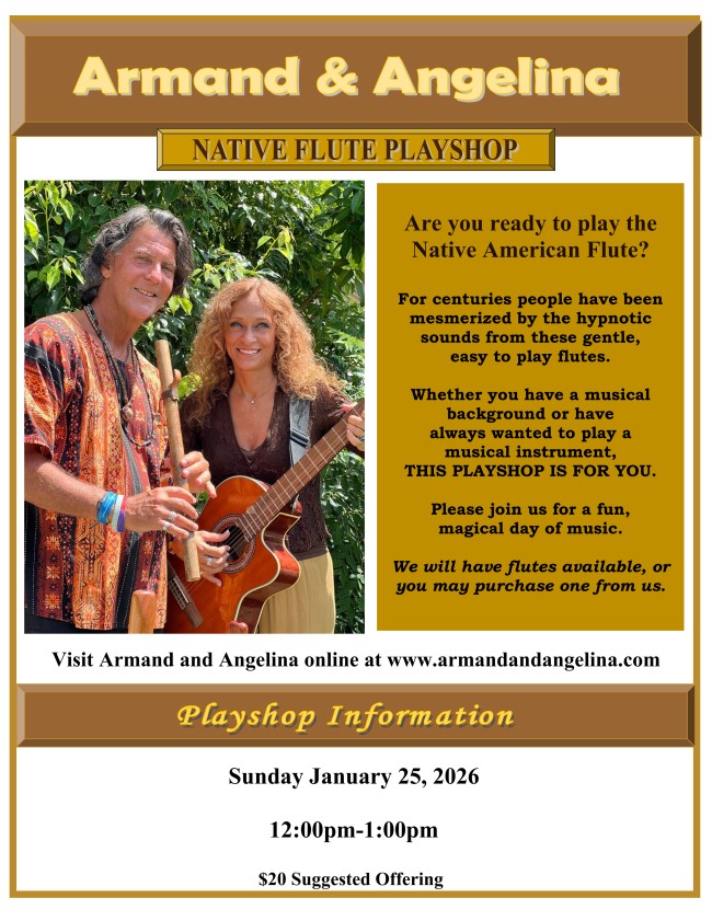 GUEST SPEAKERS & NATIVE FLUTE PLAYSHOP- SUNDAY, 1/25/26 ARMAND ...