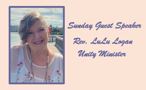 Sunday Guest Speaker - Rev. Lulu Logan | Unity of Citrus County